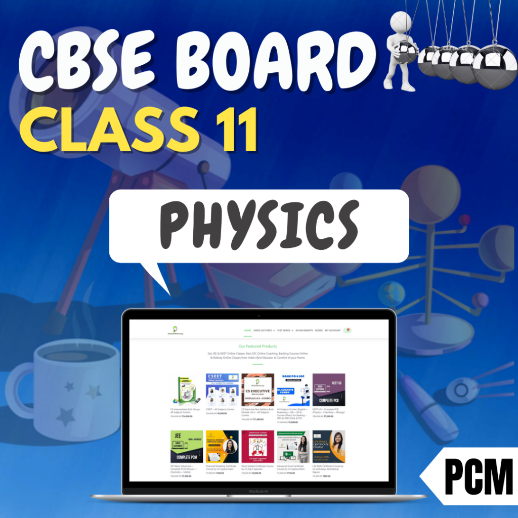 Class 11 - Physics for PCM | www.StudyAtHome.org