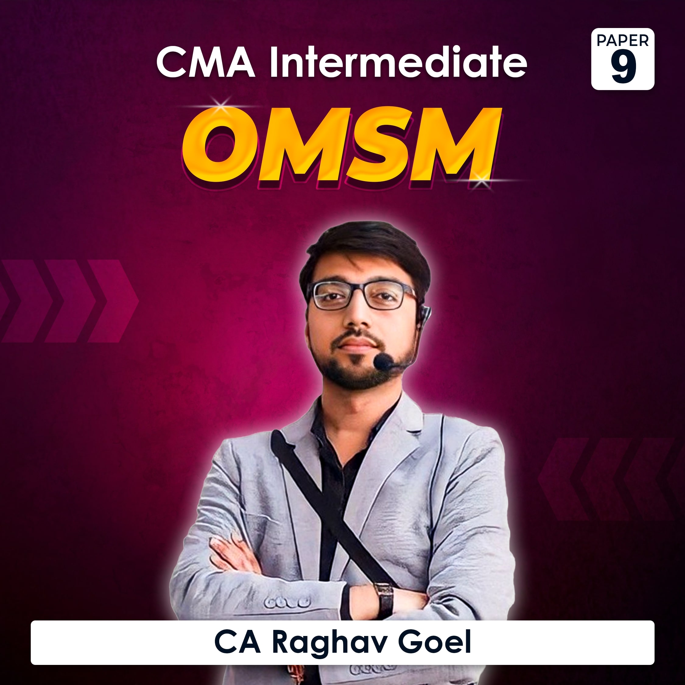 OMSM CMA Inter (Paper 9) New Syllabus by CA Raghav Goel