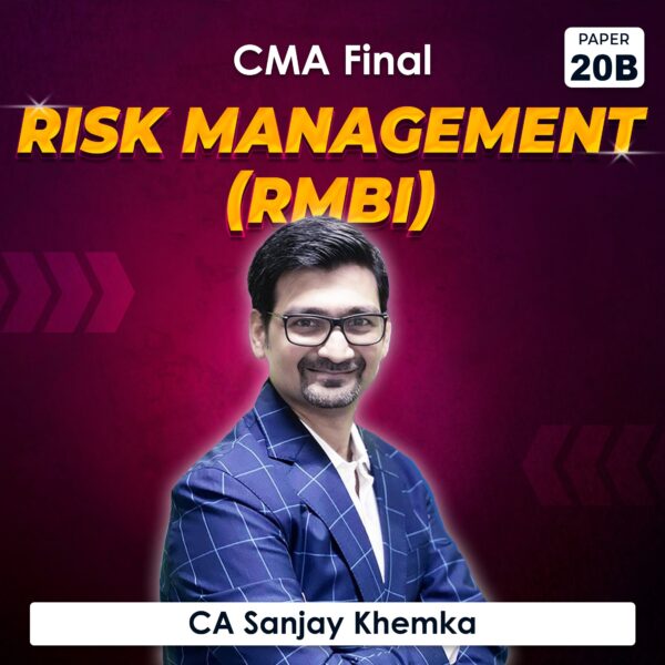 CMA Final Risk Management by CA Sanjay Khemka Sir