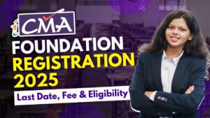CMA Foundation Registration Dec 2025 - Last Date, Fee & Eligibility
