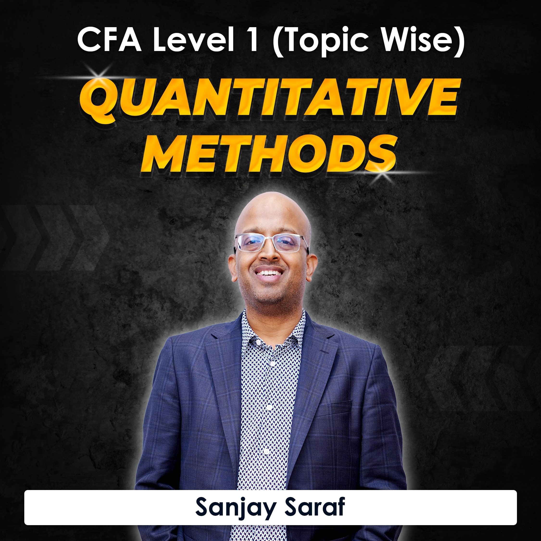 CFA Level I - Quantitative Methods by Sanjay Saraf | www.StudyAtHome.org