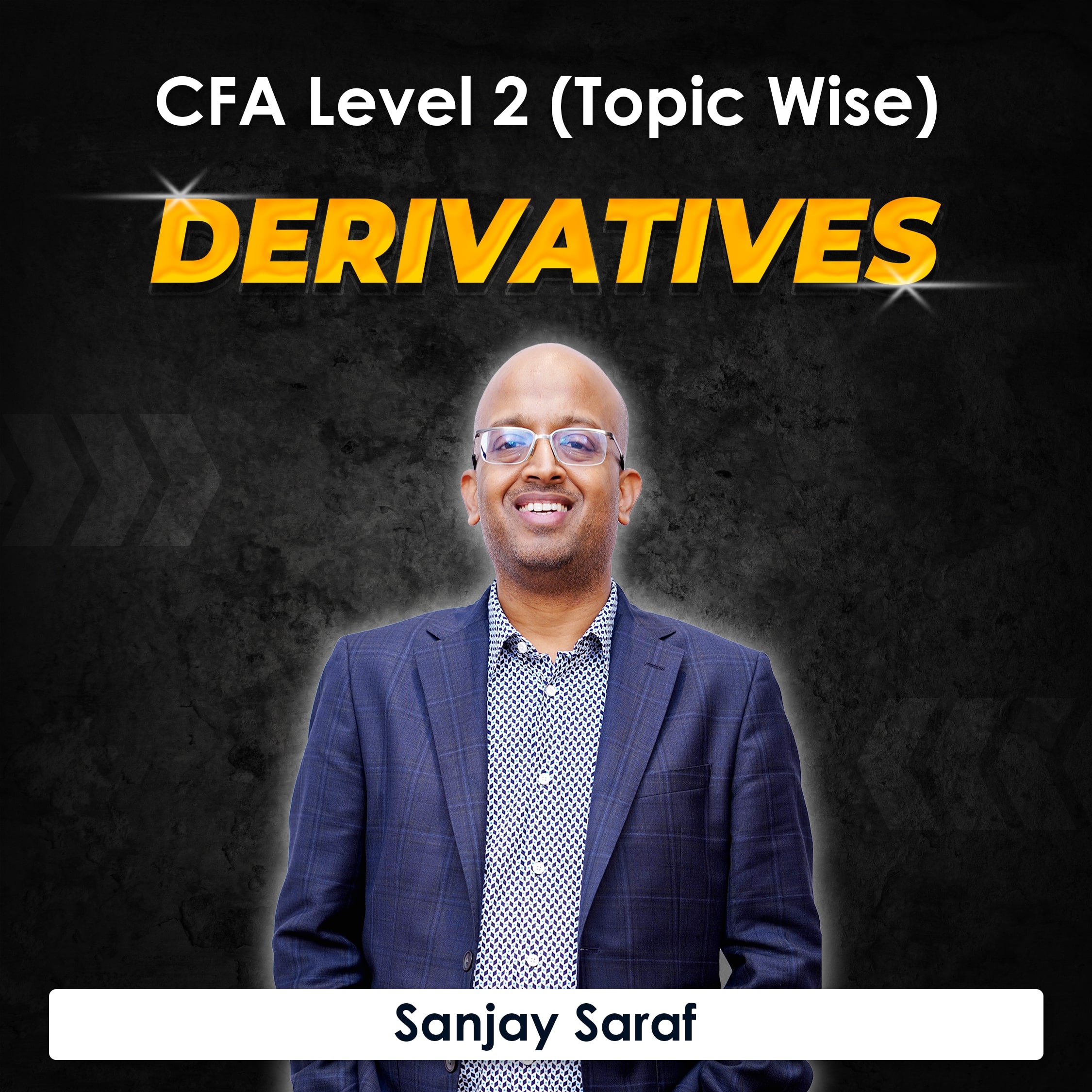 CFA Level II - Derivatives by Sanjay Saraf | www.StudyAtHome.org