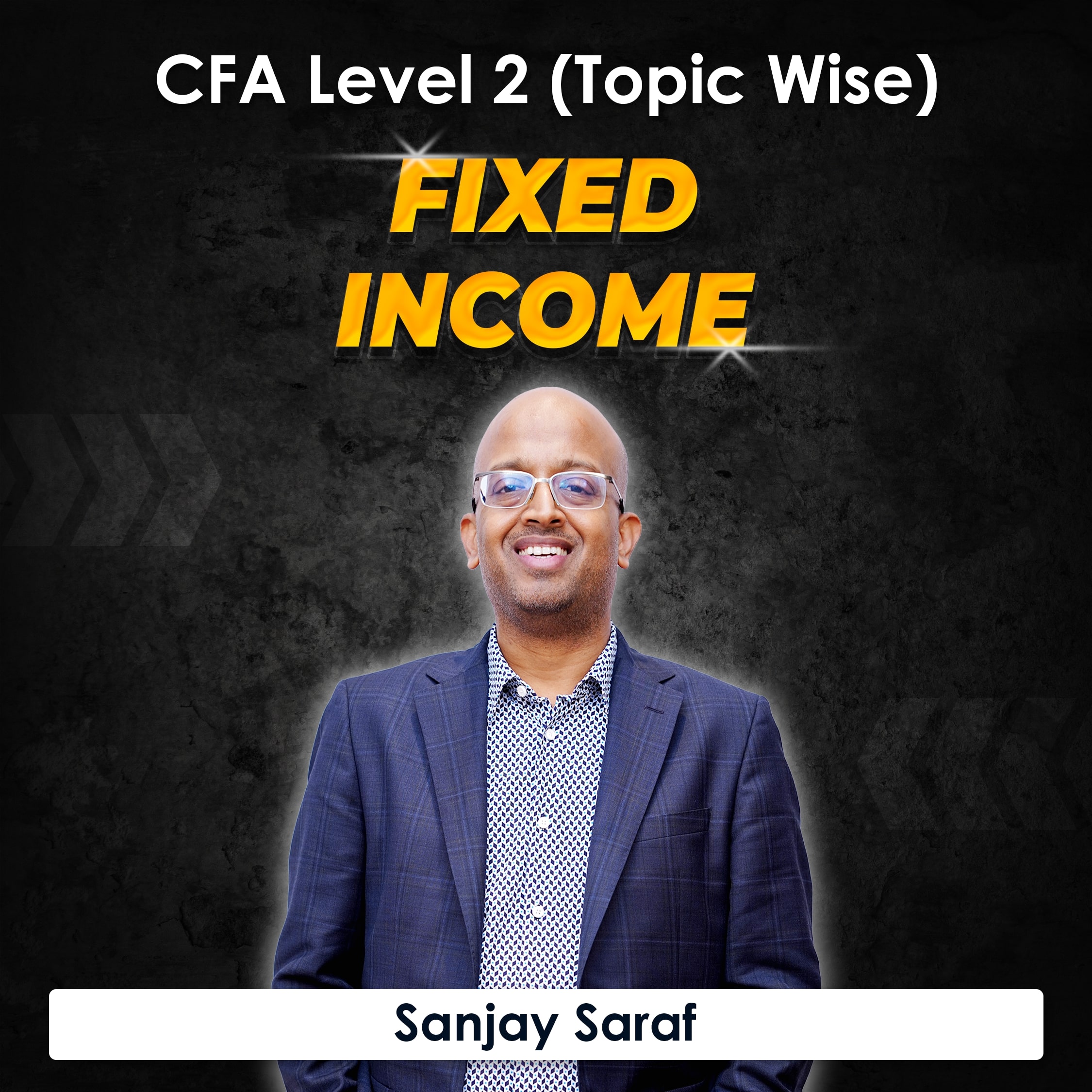 CFA Level II - Fixed Income by Sanjay Saraf | www.StudyAtHome.org