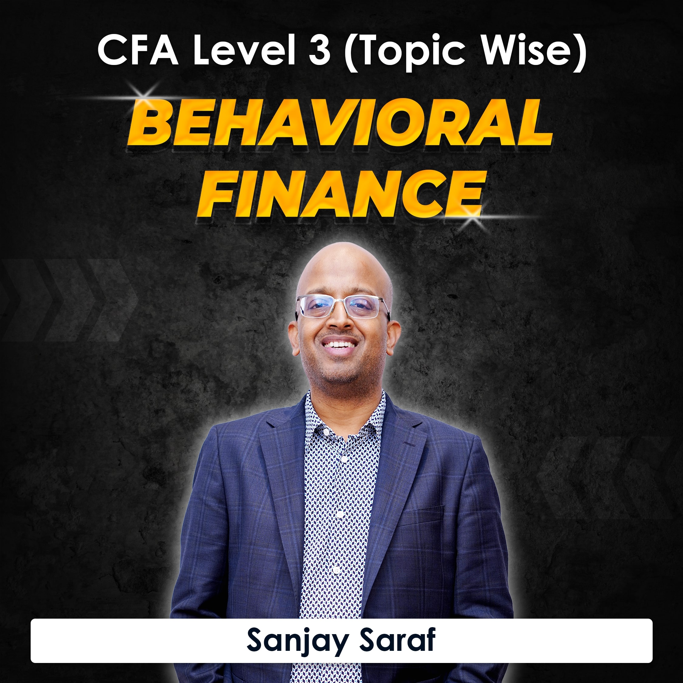 CFA Level III - Behavioral Finance by Sanjay Saraf | www.StudyAtHome.org