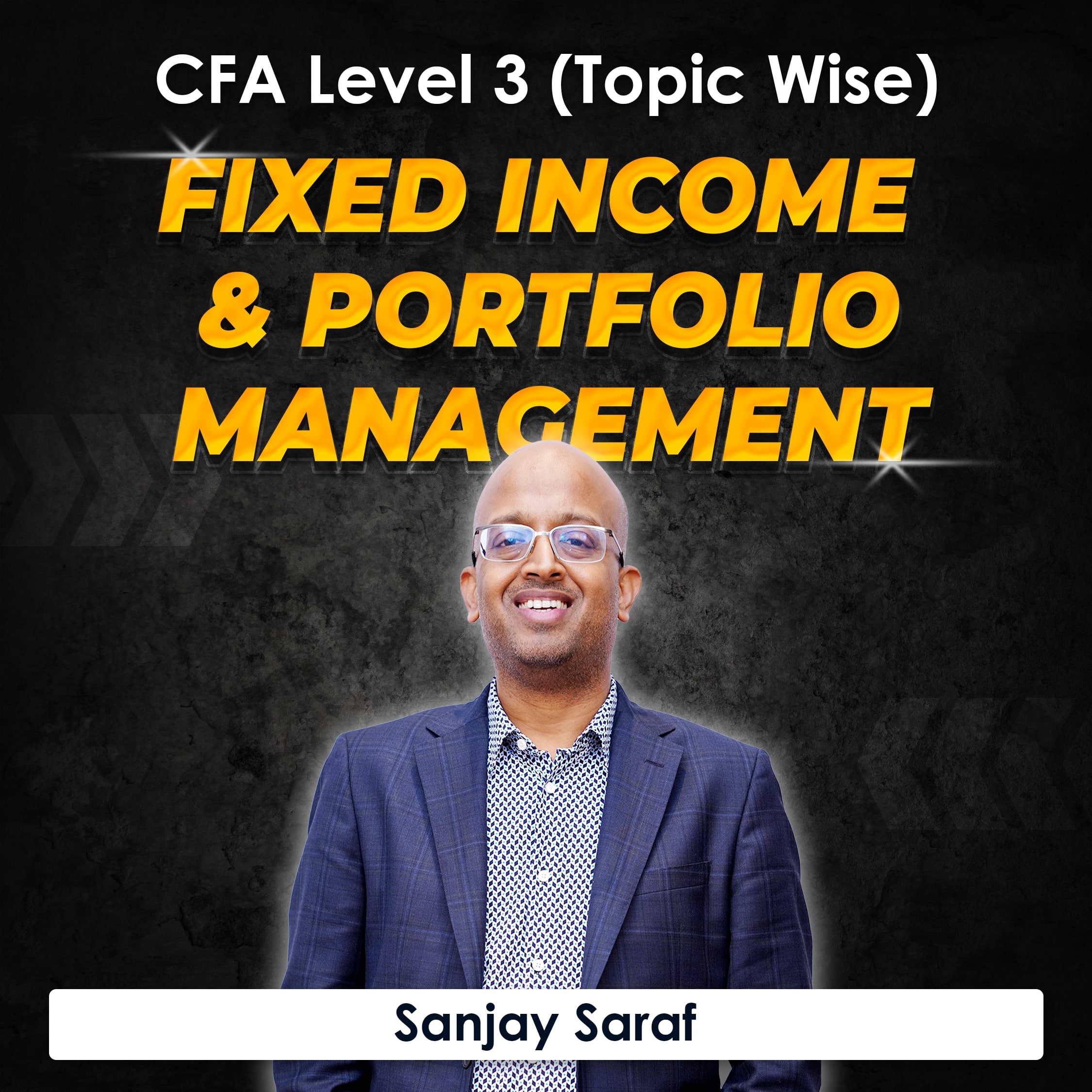 CFA Level III - Fixed Income & Portfolio Management by Sanjay Saraf ...