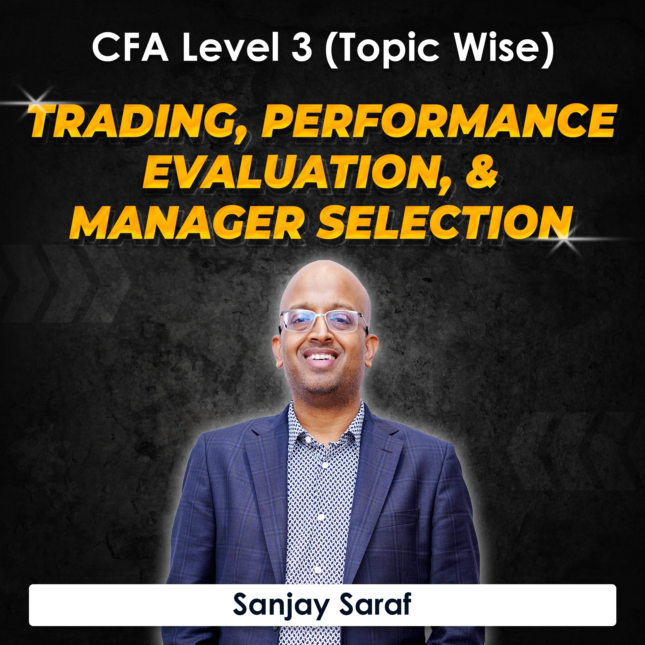 CFA Level III - Trading, Performance Evaluation, and Manager Selection ...